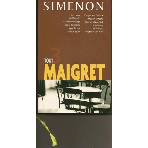 Les caves du majestic, la maison du juge, cécile est morte, signé picpus, félicie est la, l ...