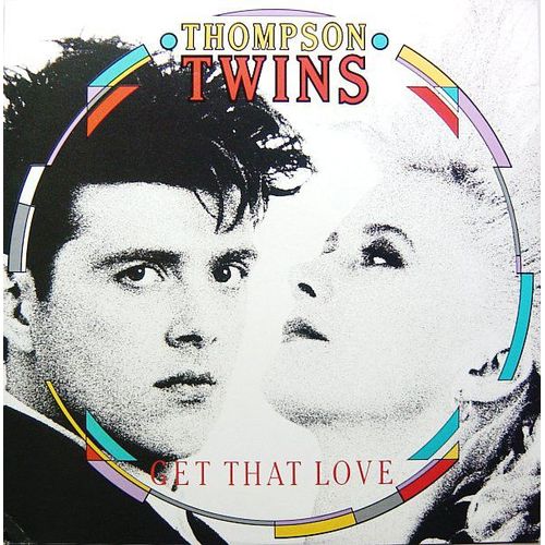 Get that love - thompson twins (MAXI 45T) | Rakuten