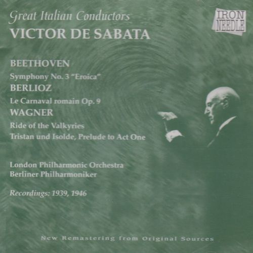 Great Italian Conductors: Victor de Sabata (recorded 1939, 1946 ...