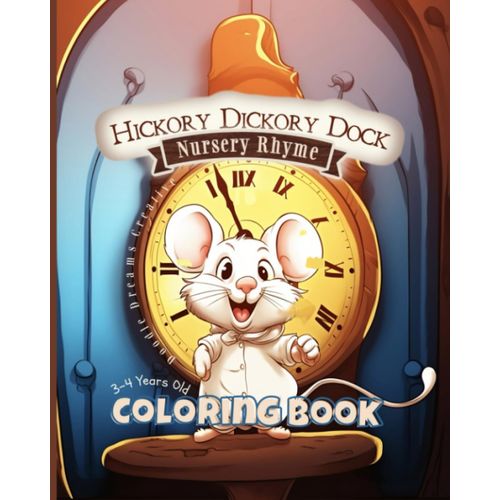 Hickory Dickory Dock Nursery Rhyme Coloring Book: Learn & Color Simple ...