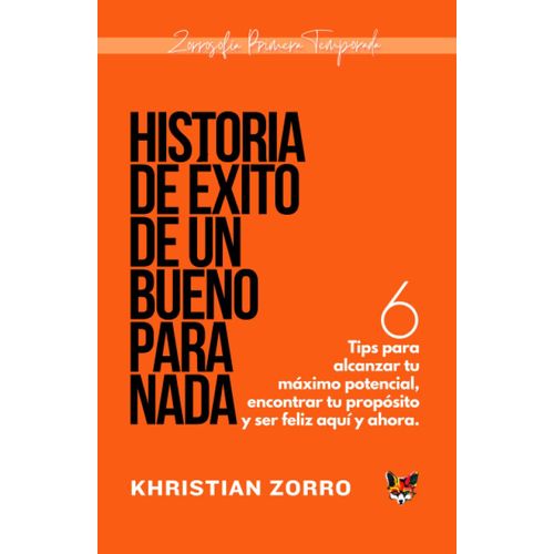 Historia de éxito de un bueno para nada: 6 Tips para alcanzar tu máximo ...