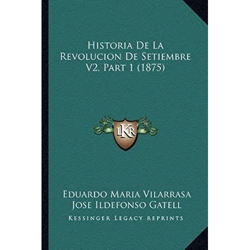 Historia De La Revolucion De Setiembre V2, Part 1 (1875) | Rakuten