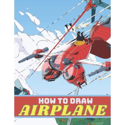 How To Draw Airplanes: A Step By Step Drawing Guide To Draw Aircraft ...