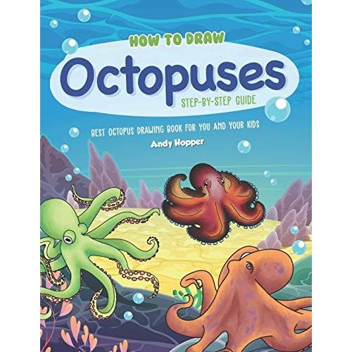 How To Draw Octopuses Step-by-step Guide: Best Octopus Drawing Book For ...