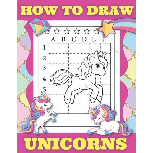 How to Draw Unicorns: Step-by-Step Drawing Book for Kids to Learn to ...