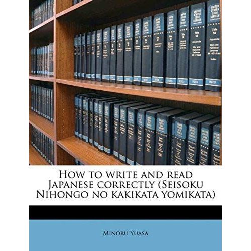 How to Write and Read Japanese Correctly (Seisoku Nihongo No Kakikata ...