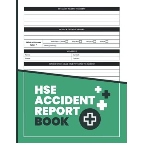 HSE Accident Report Book: Accident Report Book HSE Compliant - A4 - Workplace Health & Safety ...