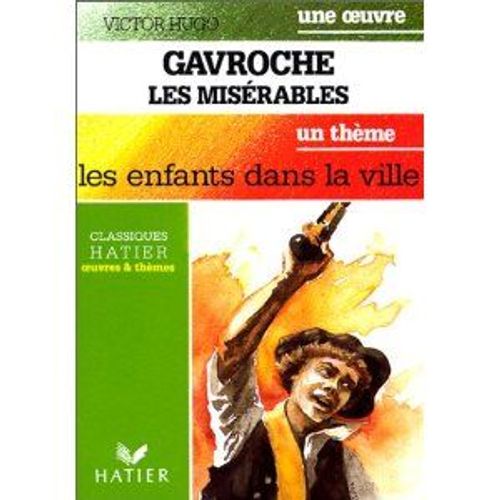 GAVROCHE, LES MISéRABLES : LES ENFANTS DANS LA VILLE | Rakuten