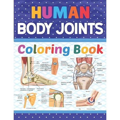 Human Body Joints Coloring Book: Human Body Joints Anatomy Coloring ...