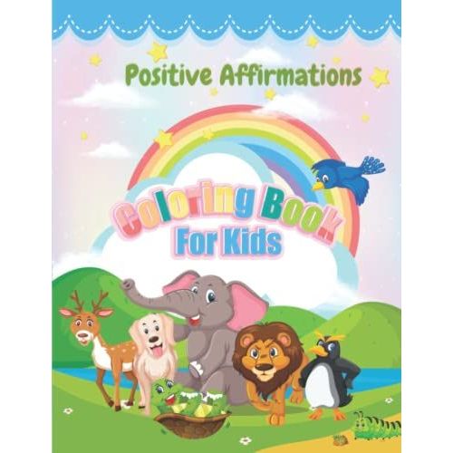 I Am: Positive Animal Affirmations for Kids | Animal Coloring Book ...