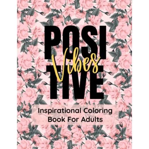 Inspirational Coloring Book For Adults: 60 Inspirational and ...