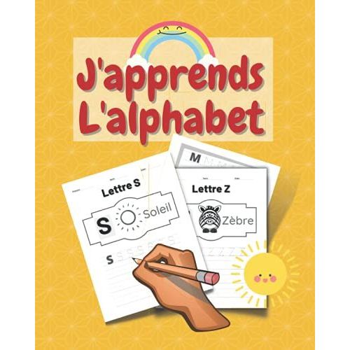 J'apprends l'alphabet : apprenez à vos enfants l'écriture des lettres ...