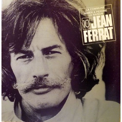 Jean Ferrat - Volume10 - La Commune - Aimer à perdre la raison | Rakuten Jean Ferrat - Volume10 - La Commune - Aimer à perdre la raison | Rakuten