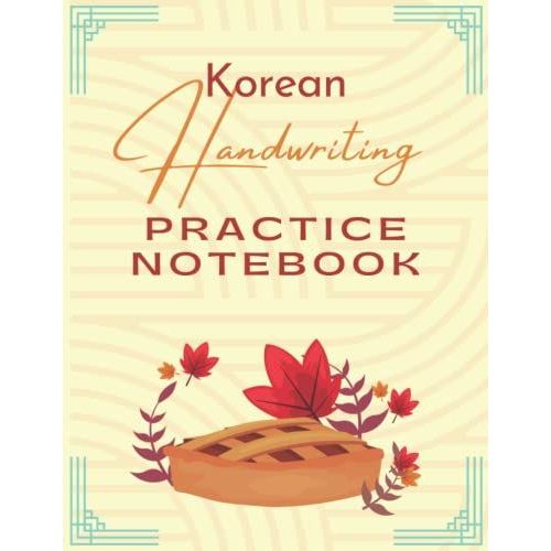 Korean Handwriting Practice Notebook: Hangul Writing Practice Workbook ...