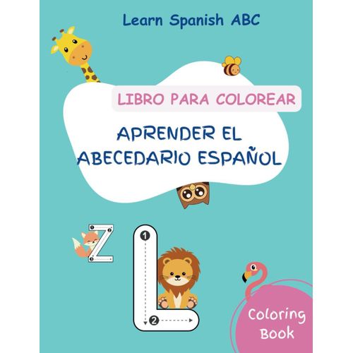 Spanish Alphabet Coloring Book for Toddlers: Color ABC Letters and ...