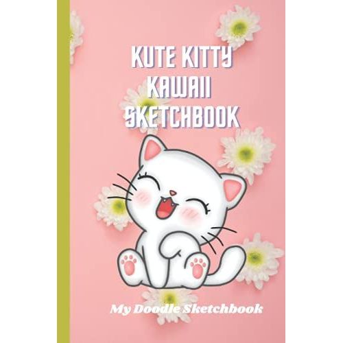 Kute Kitty Kawaii Sketchbook: My Doodle Sketchbook | Rakuten