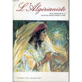 L'algerianiste N° 80 : Enquête : Les Colons - L'algérie De 1830 À 1962 - Les Archives De La ...