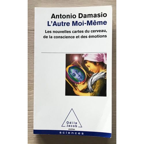 L'autre Moi-Même - Les Nouvelles Cartes Du Cerveau, De La Conscience Et ...