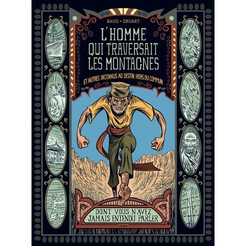 L'homme Qui Traversait Les Montagnes Et Autres Inconnus Au Destin Hors Du Commun Dont Vous N ...