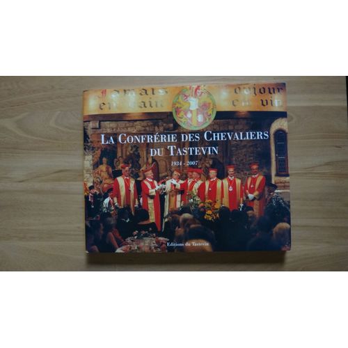 La confrerie des chevaliers du tastevin 1934-2007 | Rakuten