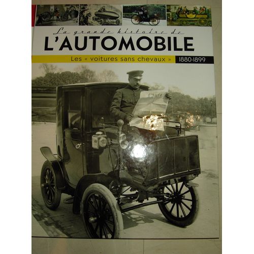 La Grande Histoire de l Automobile " les voitures sans chevaux" 1880 ...