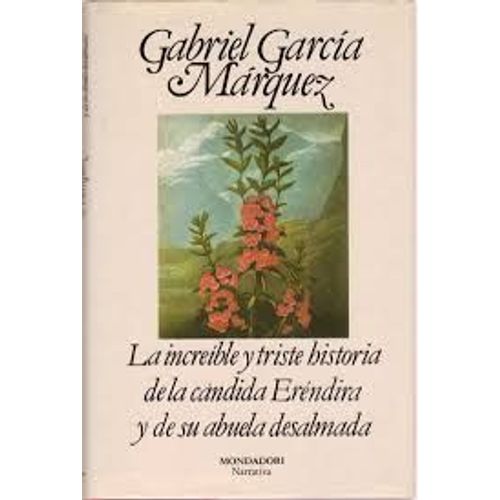 La Increible Y Triste Historia De La Candida Erendira Y De Su Abuela Desalmada de Gabriel García ...
