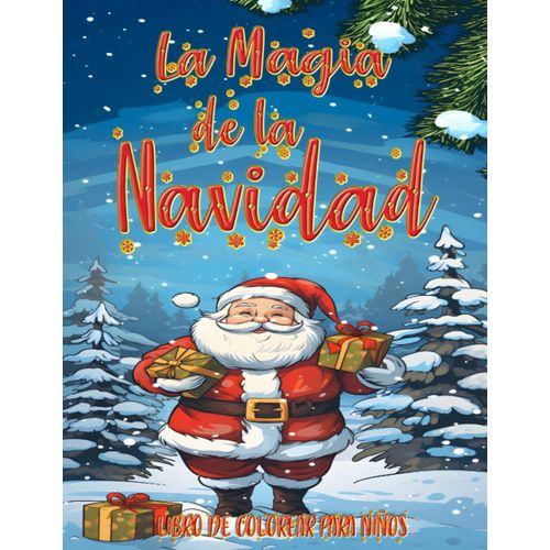 La Magia de la Navidad: Libro de colorear de Navidad para niños, 50 páginas de Navidad fáciles y ...