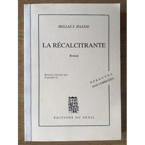 La Récalcitrante (Epreuves non corrigées), de Hella Serafia Haasse ...
