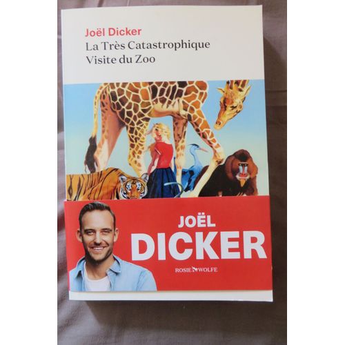 La Très Catastrophique Visite du Zoo par Joël Dicker | Rakuten
