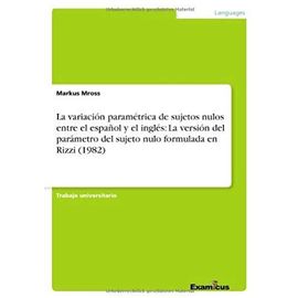La variación paramétrica de sujetos nulos entre el español y el inglés ...