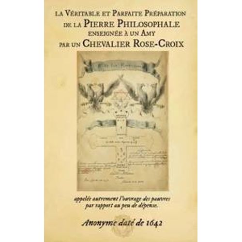La véritable et parfaite préparation de la Pierre Philosophale ...
