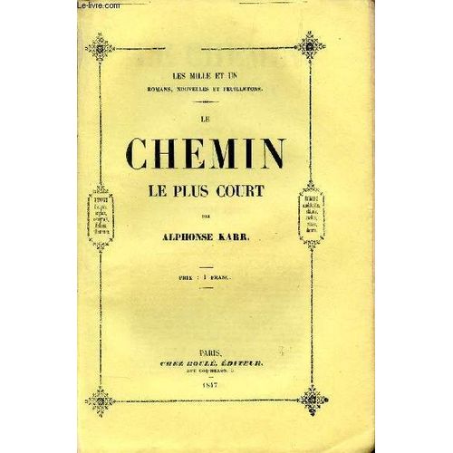 Le Chemin Le Plus Court / Collection Les Mille Et Un Romans, Nouvelles ...