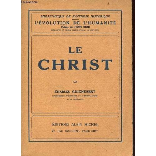 Le Christ - Collection Bibliothèque de synthèse historique l évolution de l humanité. | Rakuten