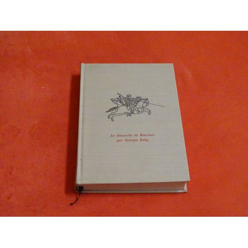 LE DIMACHE DE BOUVINE . . . GEORGES DUBY . 1919 - 1996 . UNIVERSITAIRE ...