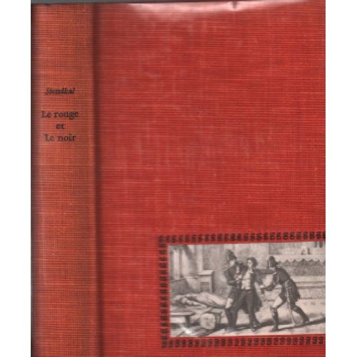 Le Rouge et le Noir. Chronique du XIXe siècle. Texte établi avec ...