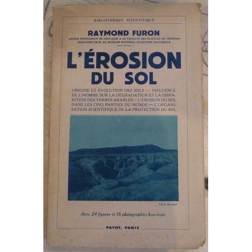L¿Erosion du Sol - Origine et évolution des sols; Influence de l'homme ...