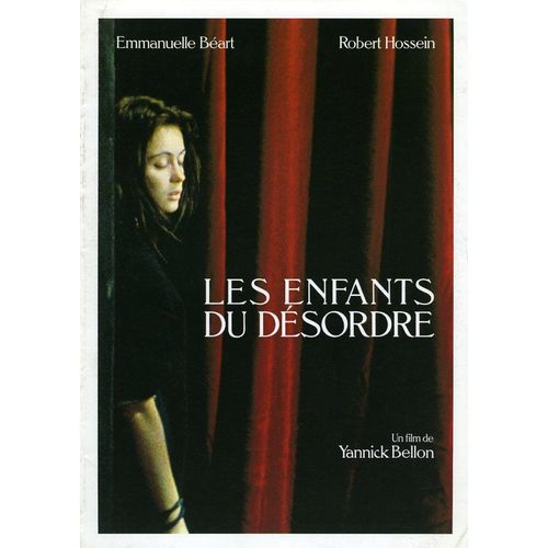 Les Enfants Du Désordre Synopsis Dépliant De Yannick Bellon Avec Emmanuelle Béart Robert