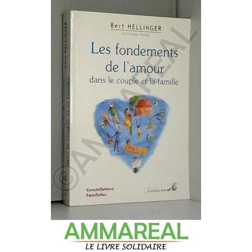 Les fondements de l'amour dans le couple et la famille : Constellations ... Les fondements de l'amour dans le couple et la famille : Constellations ...
