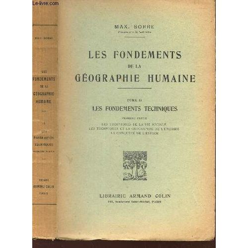 Les Fondements De La Geographie Humaine - Tome Ii : Les Fondements ...