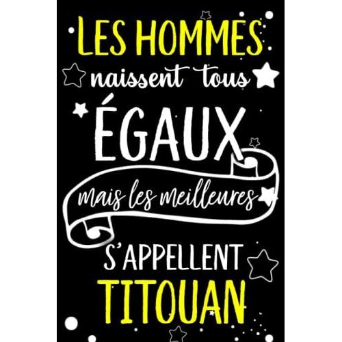 Les Hommes Naissent Tous Égaux Mais Les Meilleurs S'appellent Titouan ...