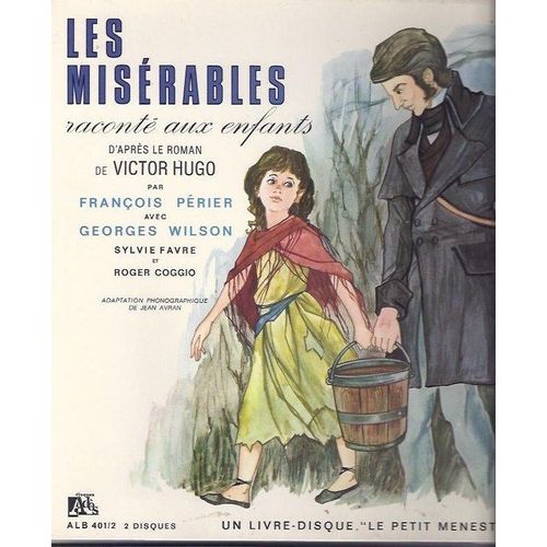 Les Misérables raconté aux enfants par François PERIER et Georges ...