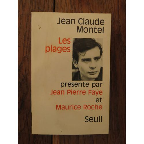 Les plages de J.C. Montel présenté par Jean-Pierre Faye et Maurice ...