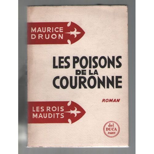 Les poisons de la couronne, Les Rois Maudits Tome 3, Maurice Druon ...