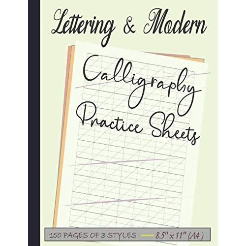 Lettering & Modern Calligraphy Practice Sheets: 3 Styles Calligraphy ...