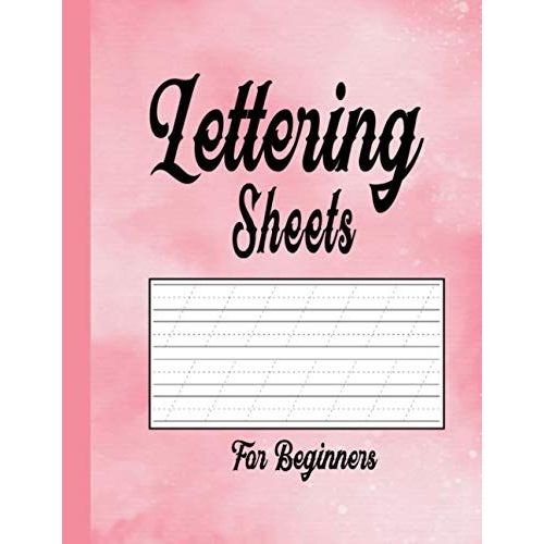 Lettering Sheets for Beginners: Beginners Guide On How to Write ...