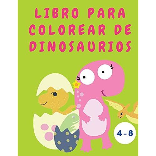 Libro para colorear de dinosaurios: Libro para colorear de dinosaurios ...