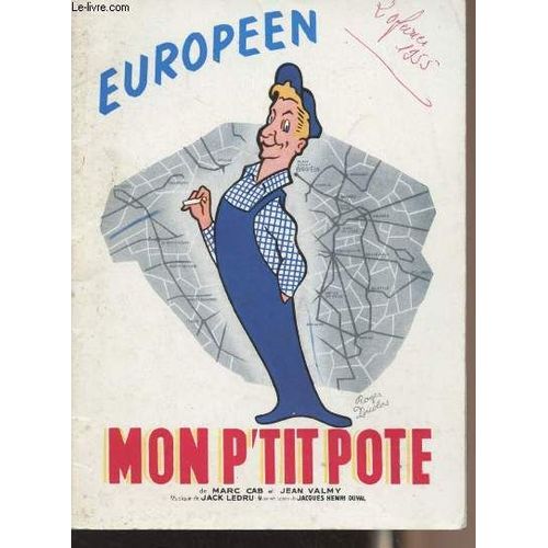 Livret du théâtre Européen - Mon p tit pote. opérette en 2 actes et 7 ...