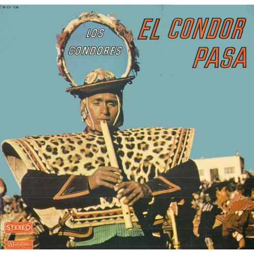 Los Condores: 14 titres, dont El Condor pasa / Canto de los hombres de ...