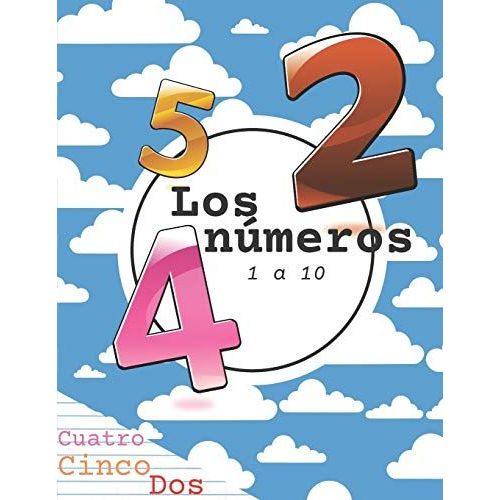 Los Números 1 a 10: ( Libro de aprendizaje de números (libro de trabajo ...