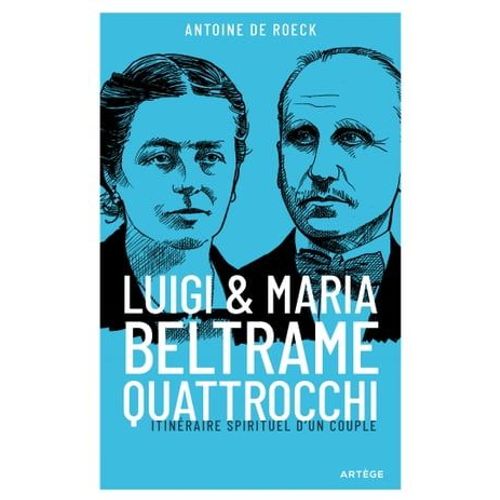 Luigi Et Maria Beltrame Quattrocchi - Itinéraire Spirituel D'un Couple ...